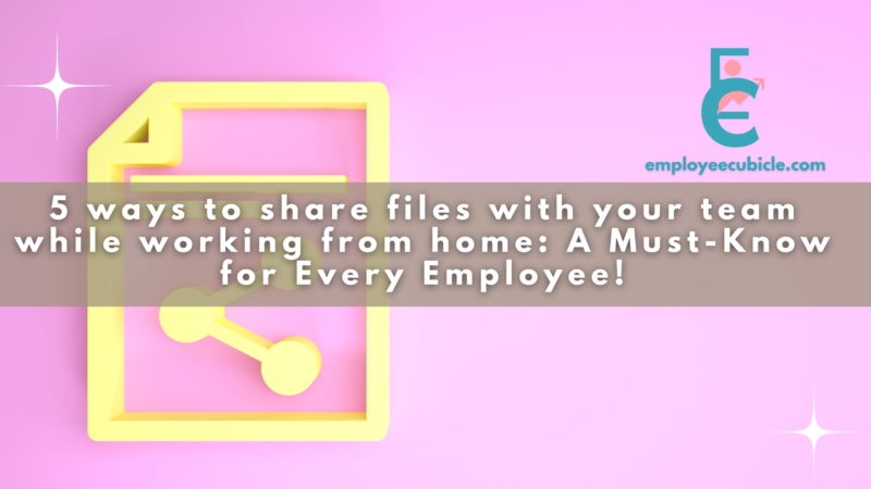 5 Ways To Share Files With Your Team While Working From Home: A Must ...