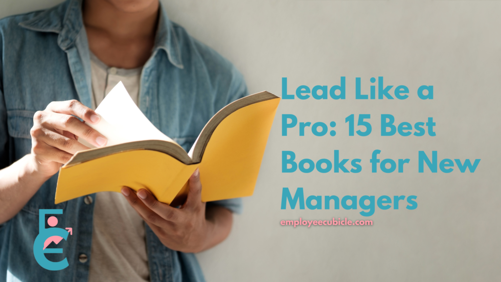 Lead Like A Pro: 15 Best Books For New Managers | Employee Cubicle